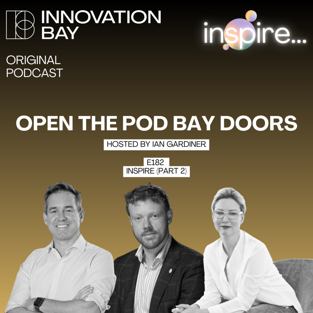 E182 – Inspire 24 (Part 2) FT Craig Blair, Elaine Stead, Chris Capon - Innovation Bay