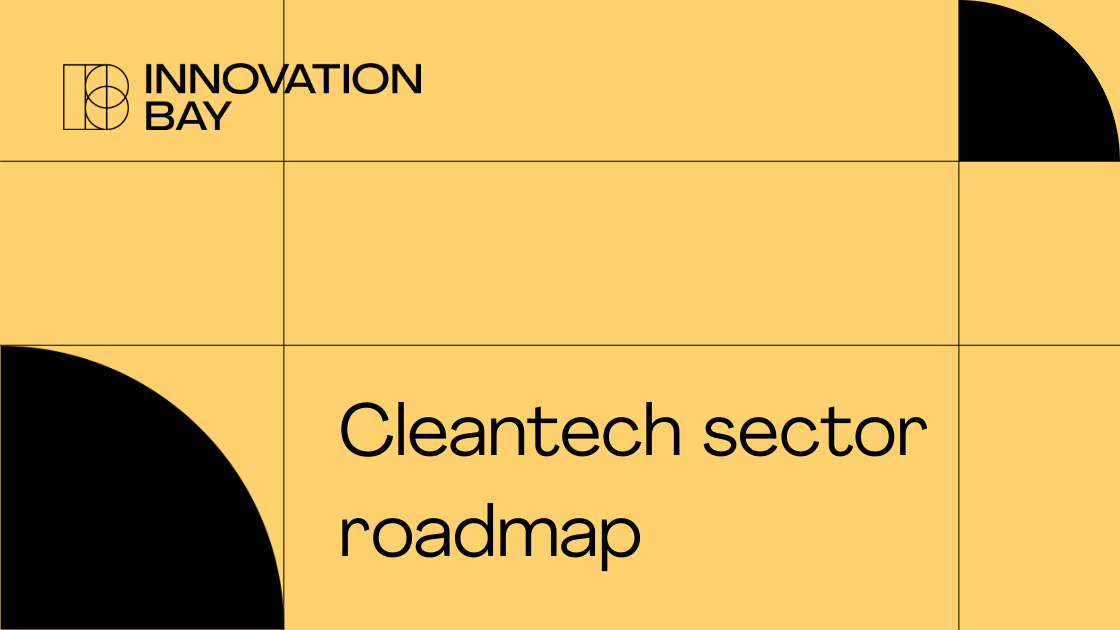 Cleantech sector roadmap for Australian startups - Innovation Bay