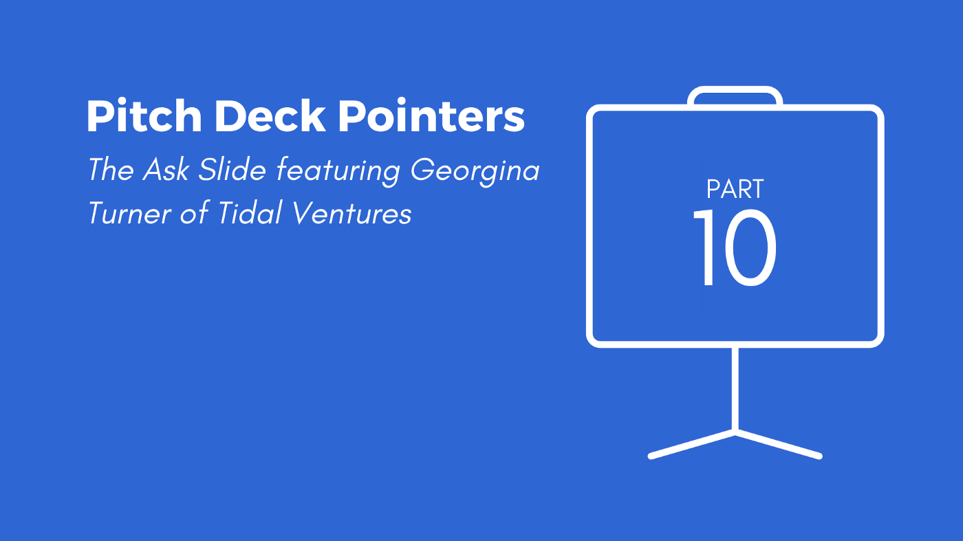 Pitch Deck Pointers Part 10: The Ask Slide - Innovation Bay