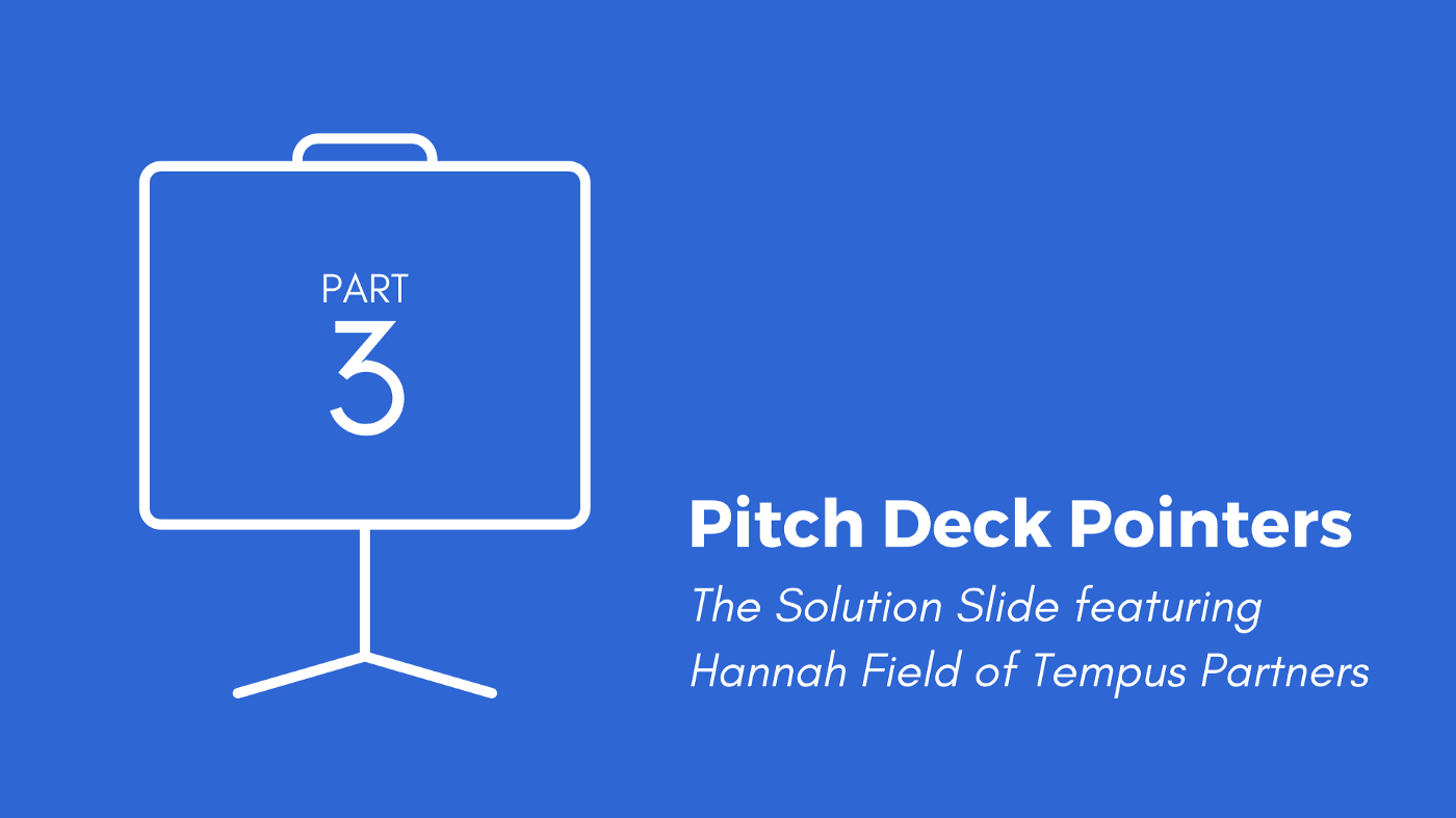 Pitch Deck Pointers Part 3: The Solution Slide - Innovation Bay